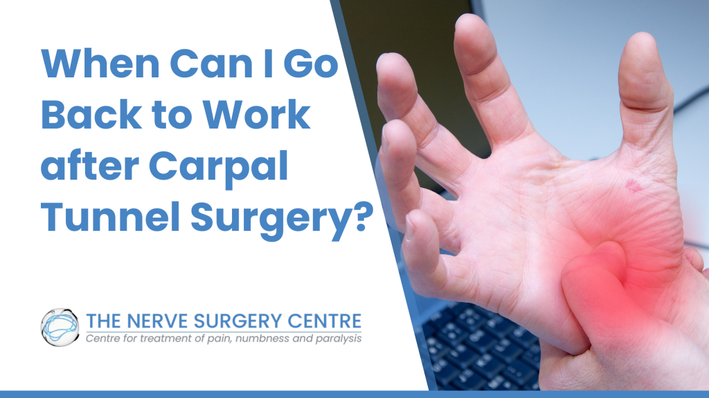 When Can I Go Back to Work after Carpal Tunnel Surgery? - The Nerve ...